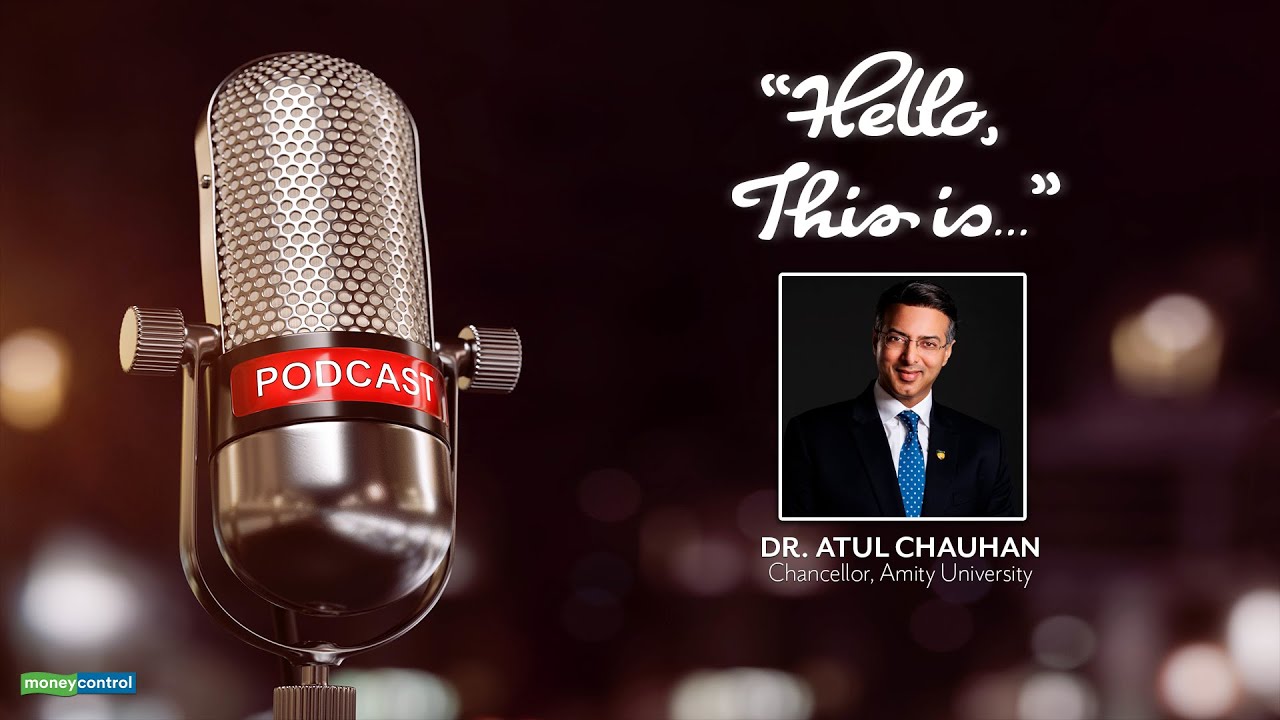 Hello, This is... | Amity University's Atul Chauhan on education in the ...