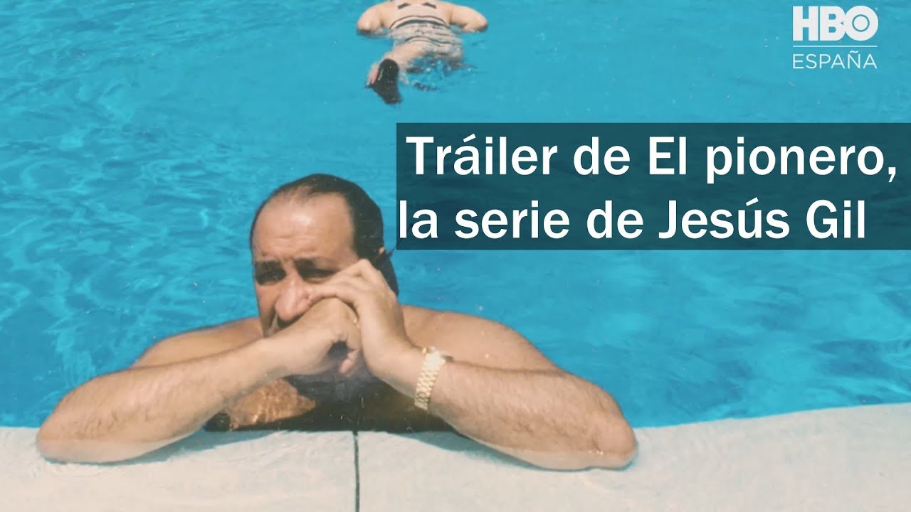 Tráiler de El pionero, la docuserie de HBO sobre Jesús Gil - YouTube
