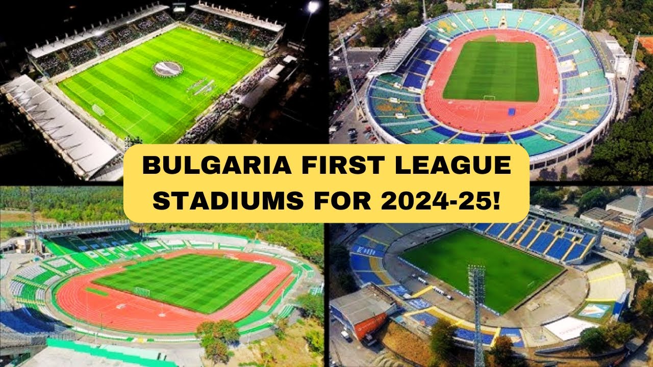 Bulgaria's Biggest Football Stadiums Ranked By Capacity - YouTube