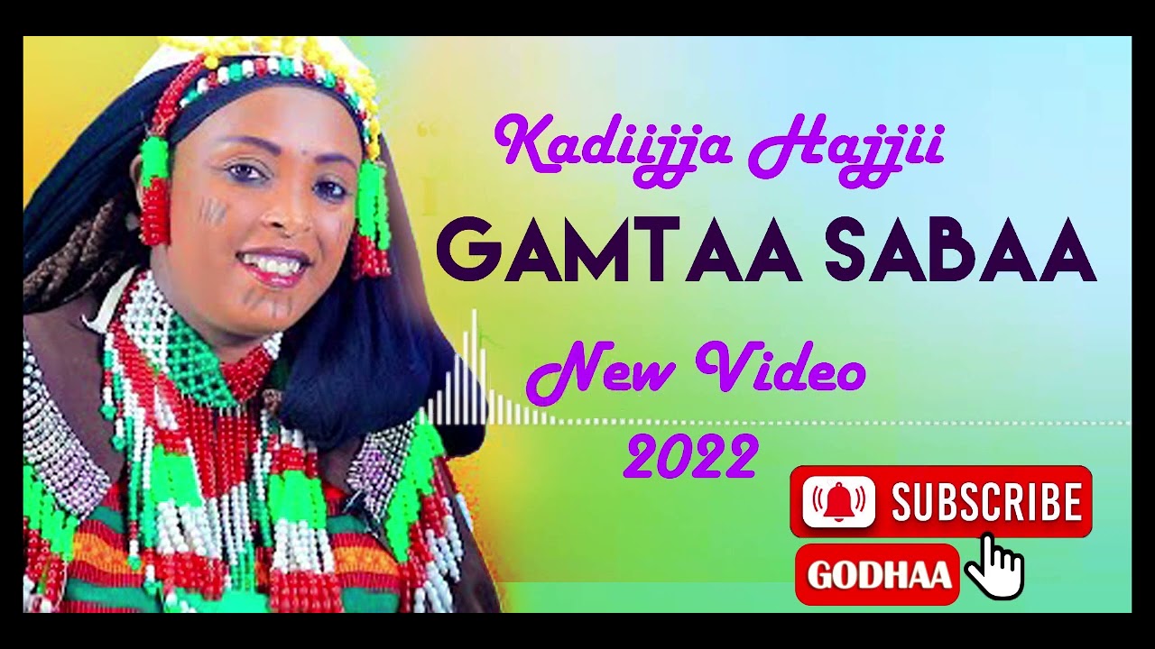 Kadiijjaa Hajjii- Gamtaa Sabaa - New Ethiopian Afaan Oromoo Music Video ...