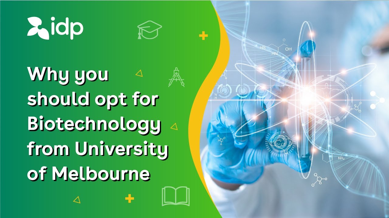 Why you should opt for Biotechnology from University of Melbourne - YouTube