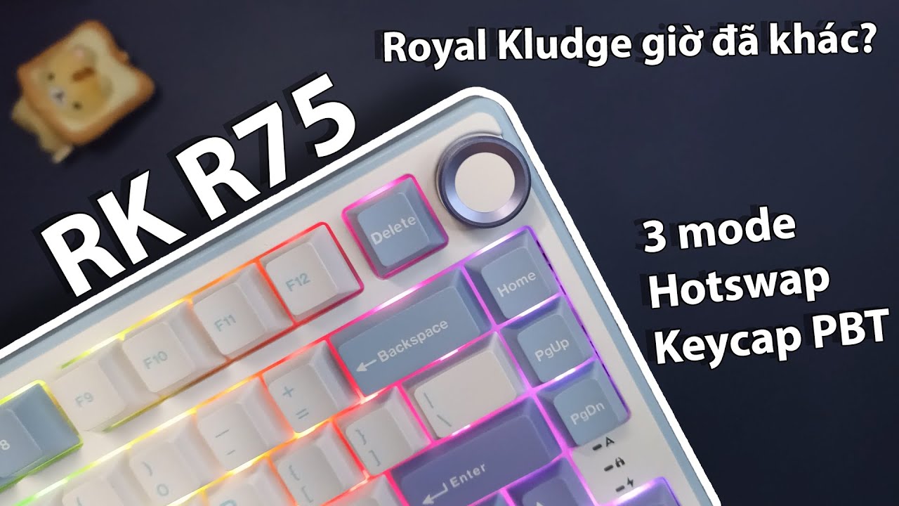 RK R75 | Royal Kludge đã đổi khác? Mở hộp, trên tay bàn phím PREBUILD ...