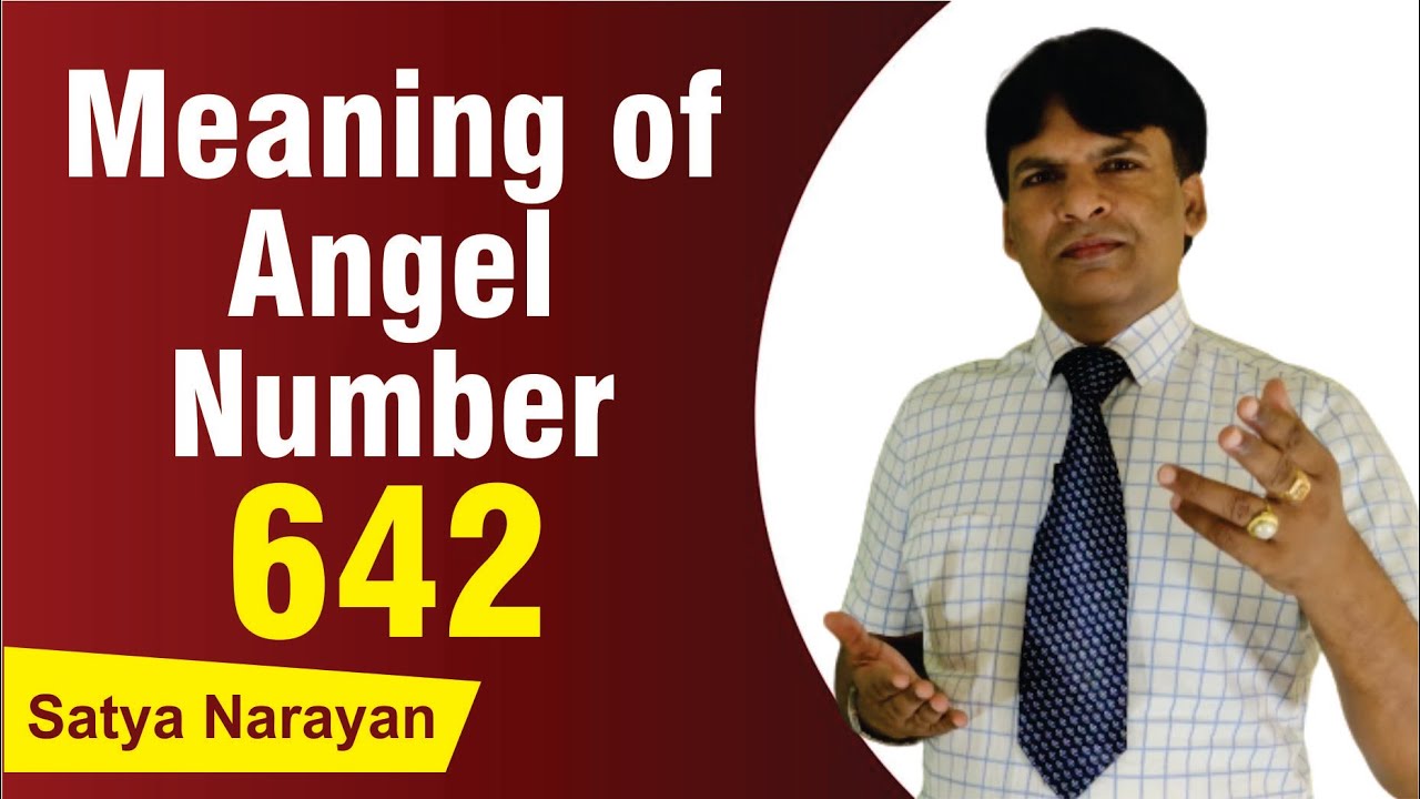 ANGEL NUMBER 642 (Seeing 642) | BY : Satya Narayan (Reiki Grand Master ...