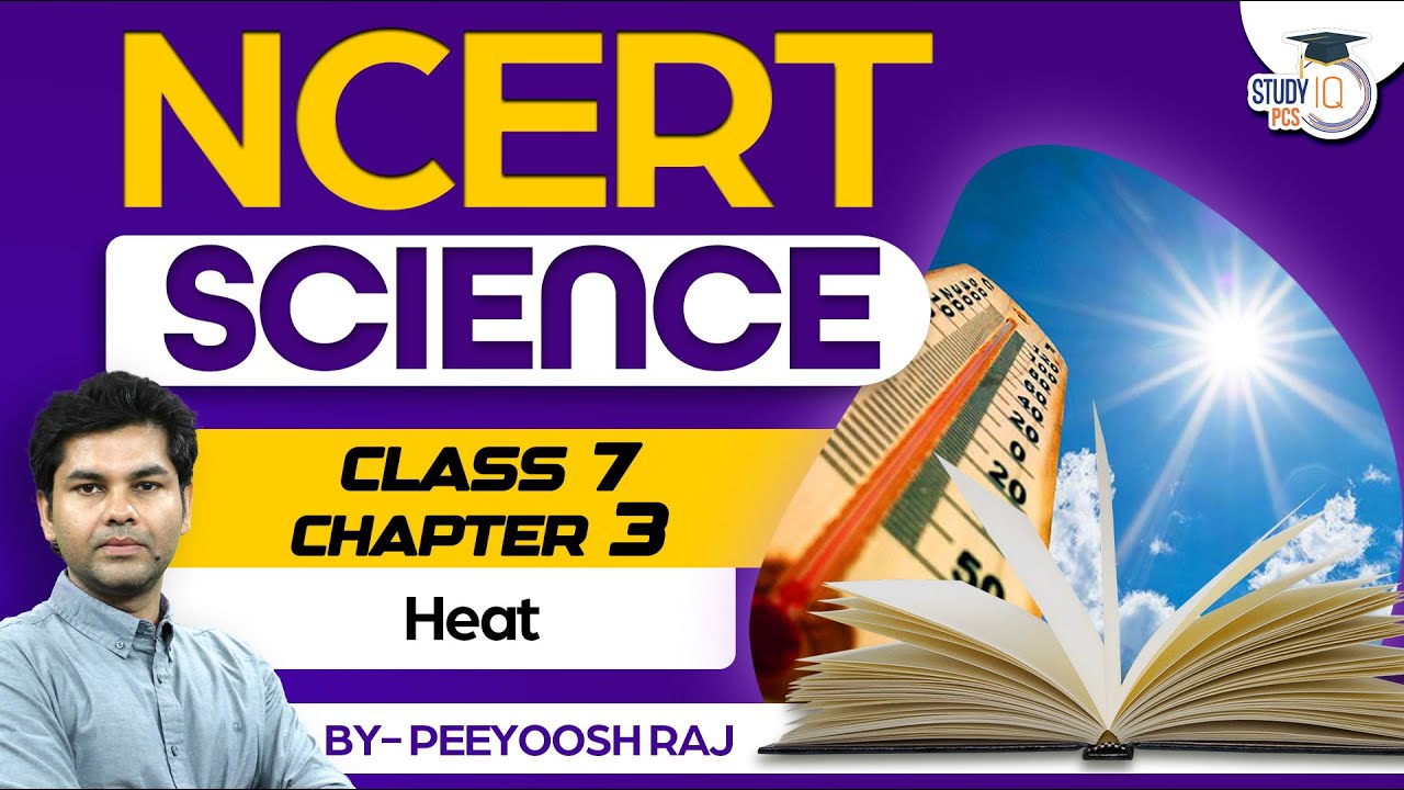 NCERT Science Class 7 | Heat | Chapter - 3 | NCERT for All State PCS ...