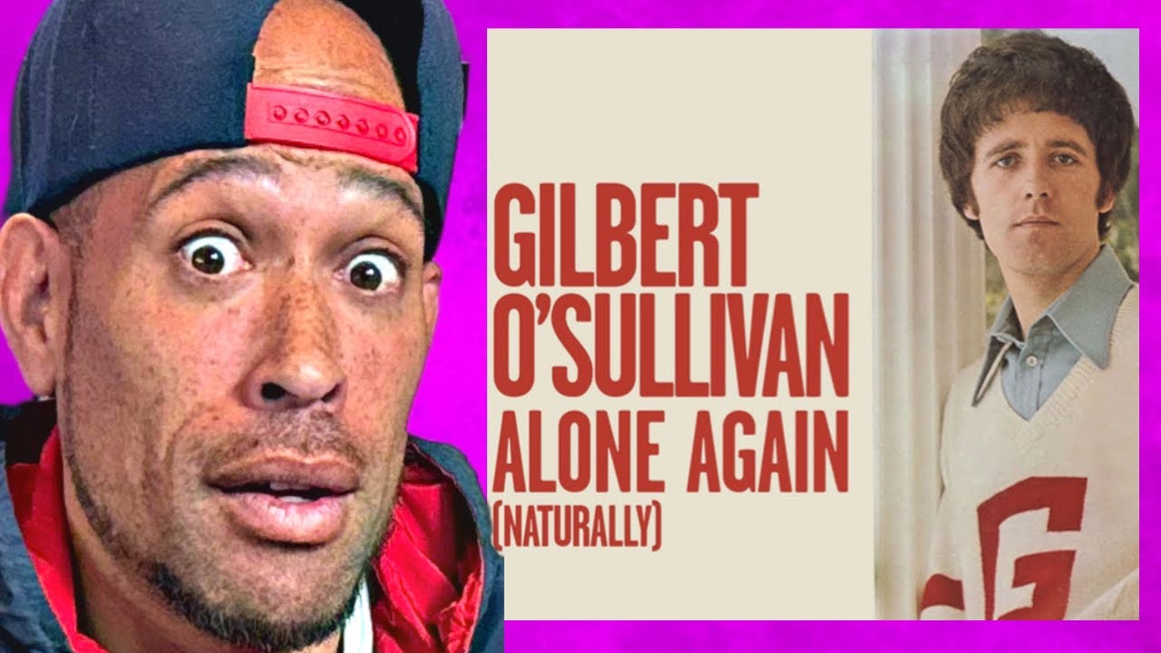 Rapper FIRST time REACTION to Gilbert O'Sullivan - Alone Again ! - YouTube