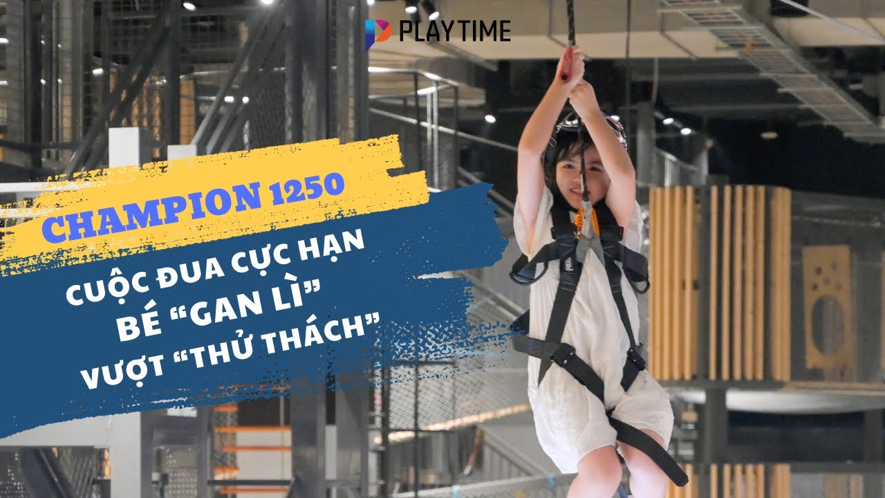 Playtime Champion 1250 xin chào các bé! - YouTube