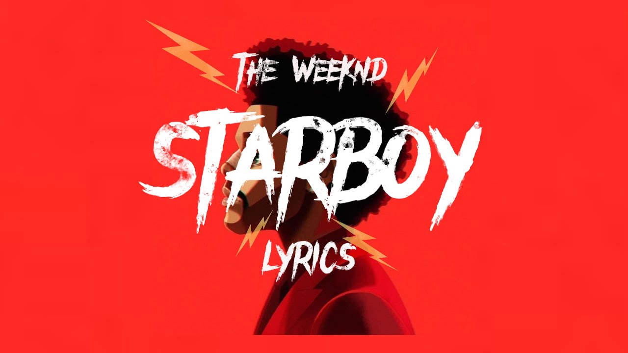 STARBOY - The Weeknd (lyrics) @TheWeeknd - YouTube