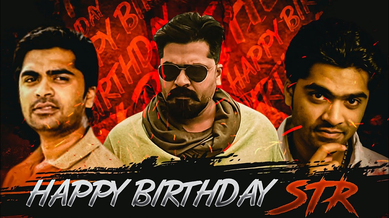 Happy Birthday STR | STR mashup | Whatsapp status - YouTube