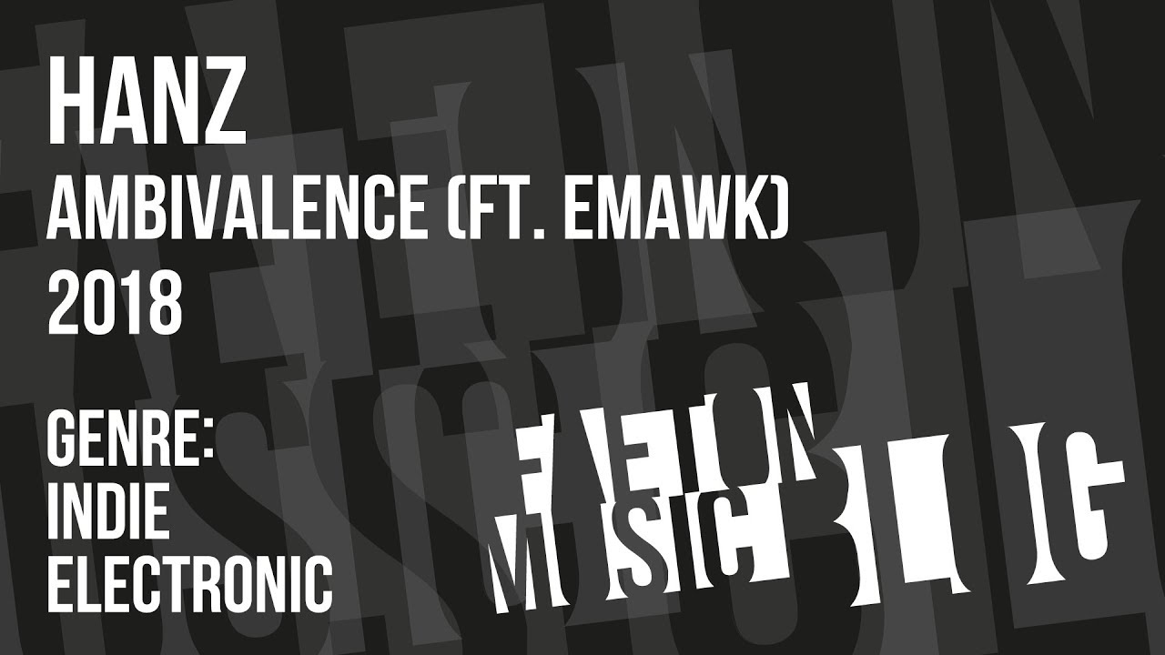 Hanz - Ambivalence (ft. emawk) (2018) [Faeton Music Blog] - YouTube