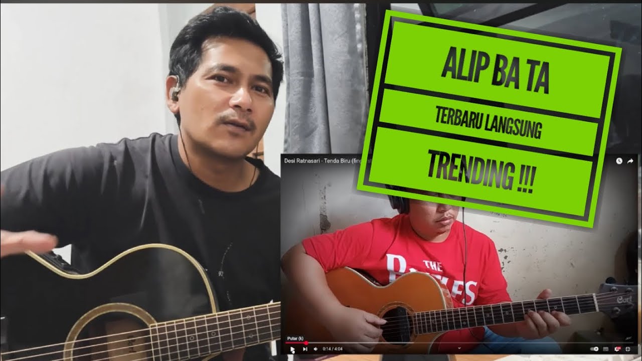 REAKSI GITARIS ALIP BATA TENDA BIRU COVERAN TERBARU !!! #alip_ba_ta ...
