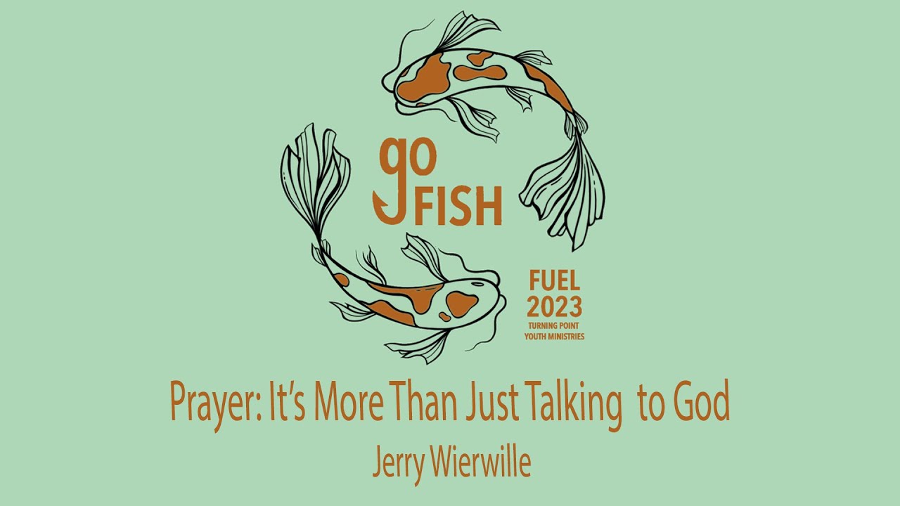 FUEL 2023 Prayer: It's More Than Just Talking to God by Jerry Wierwille ...