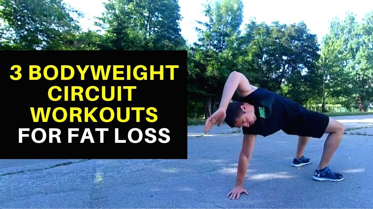 3 Bodyweight Circuit Workouts For Fat Loss - YouTube