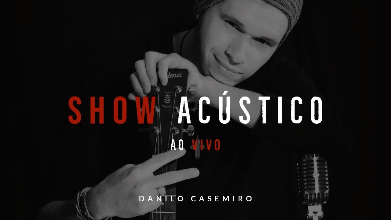 DANILO CASEMIRO - SHOW ACÚSTICO EM CASA (AO VIVO) - YouTube