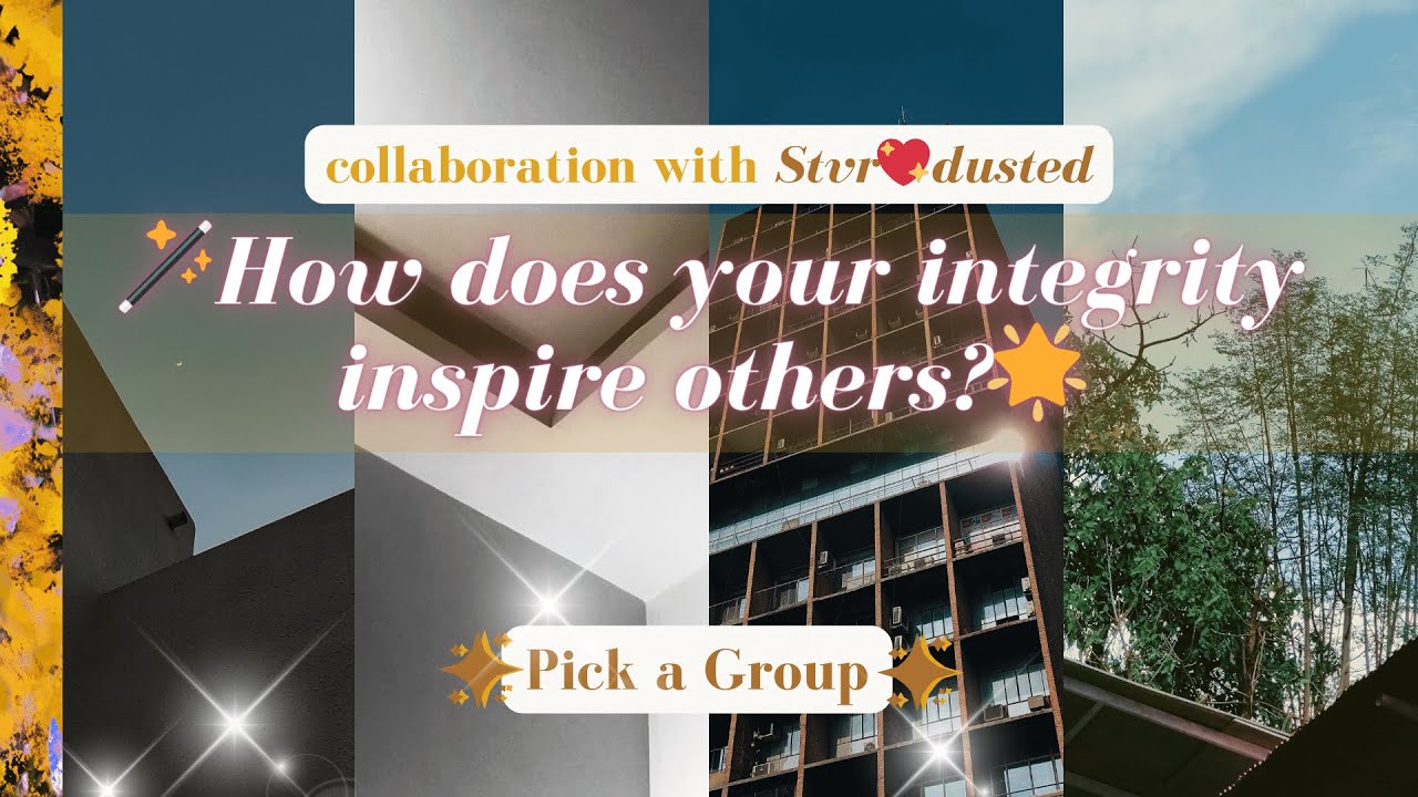 How your integrity inspires others?⭐️collab. w/ @stvrdusted.x 🔮 Pick A ...
