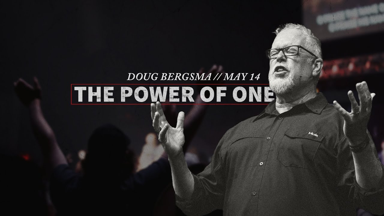 The Power Of One | Pastor Doug Bergsma - YouTube