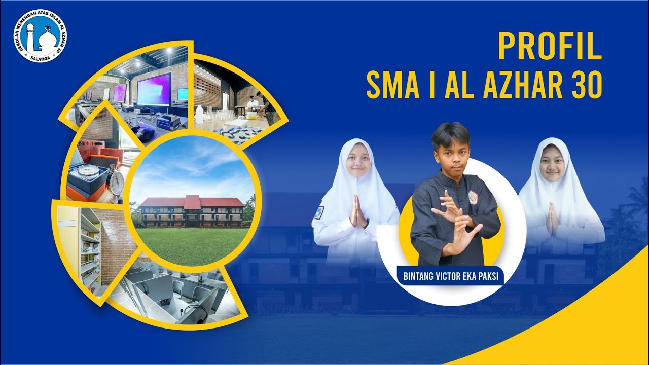 Profil SMA Islam Al Azhar 30 Salatiga - Juara 1 LKG Direktorat YPI Al ...