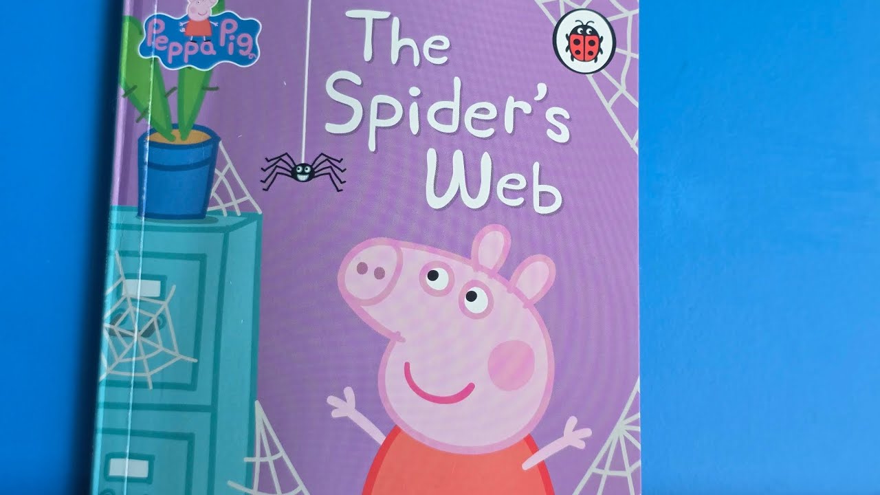 Toddlers Storytime,Peppa pig..The SKINNY LEG SPIDER 🕷 The spider's web ...