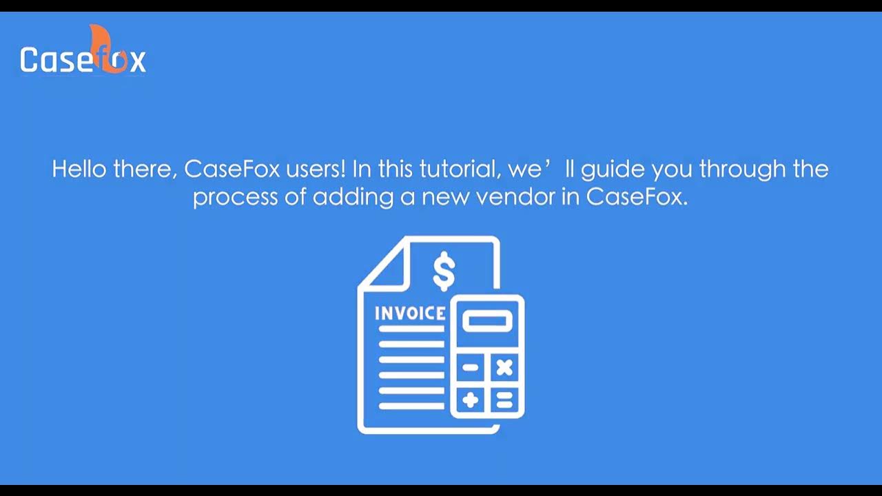 How to Add a New Vendor in CaseFox | Legal Management Software - YouTube