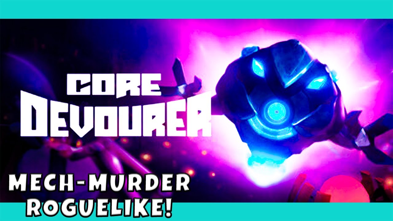 Mech-Murdering Robo-Rampage Roguelike! - Core Devourer Gameplay - YouTube