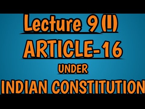 Article 16 of Indian Constitution Lecture 9 (I) - YouTube