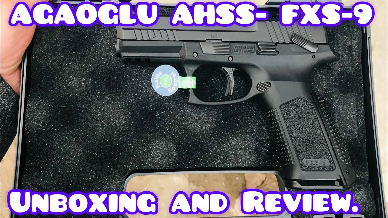 Best Budged AGAOGLU AHSS - FXS-9 9Mm Unboxing and Review. - YouTube
