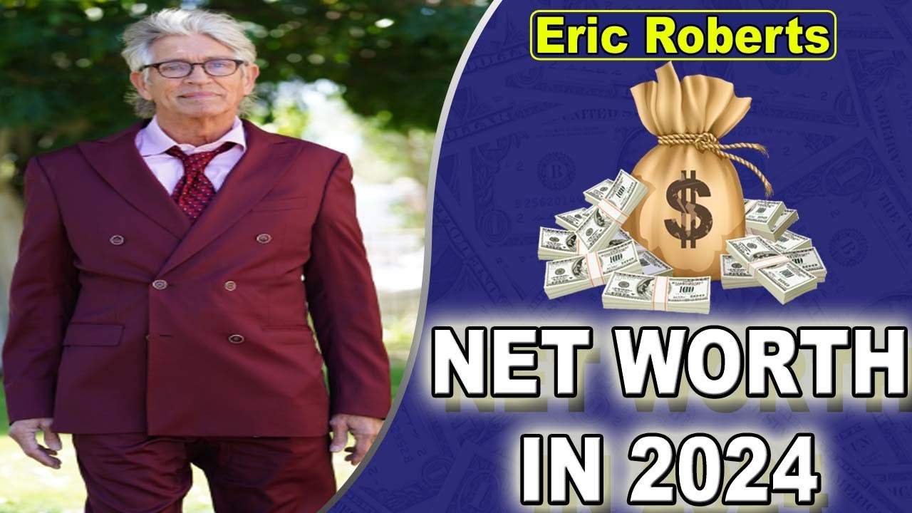 Eric Roberts Net Worth 2024 {Sep 2024} What Is Eric Roberts Net Worth? | Check Salary, Biography ...