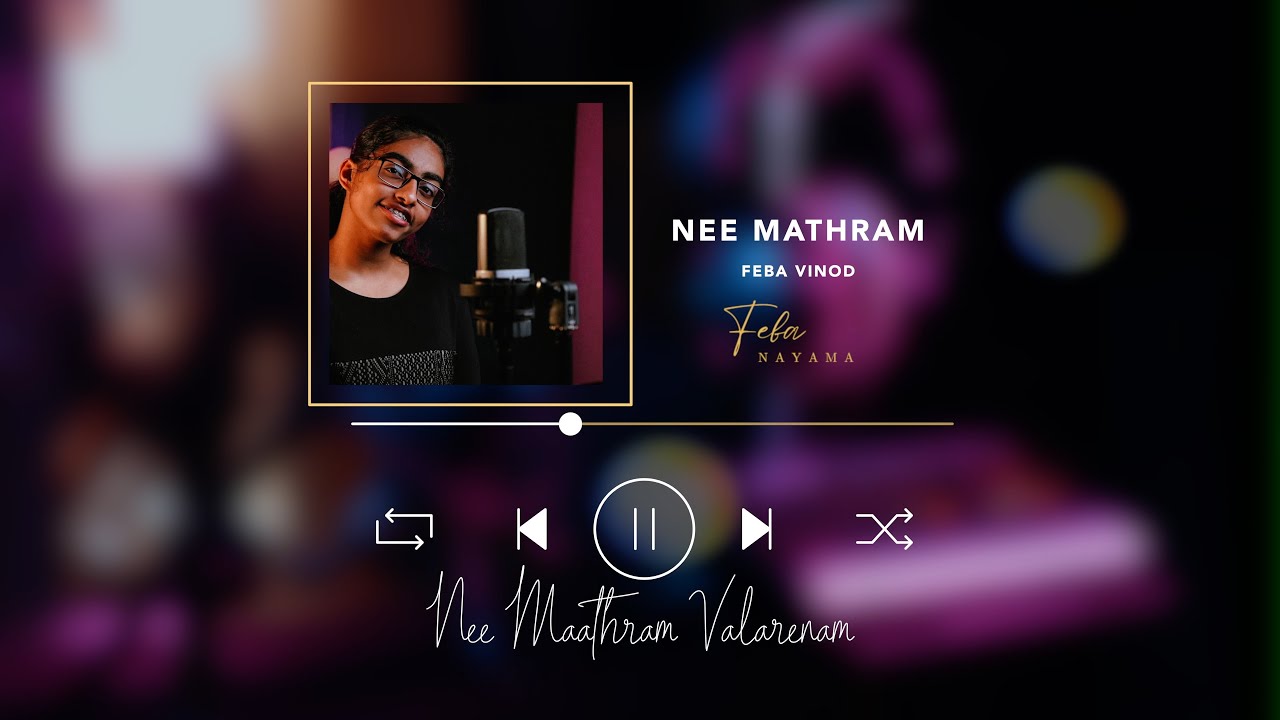 Nee Mathram | Malayalam Christian Cover Song | Feba Vinod | 4K - YouTube