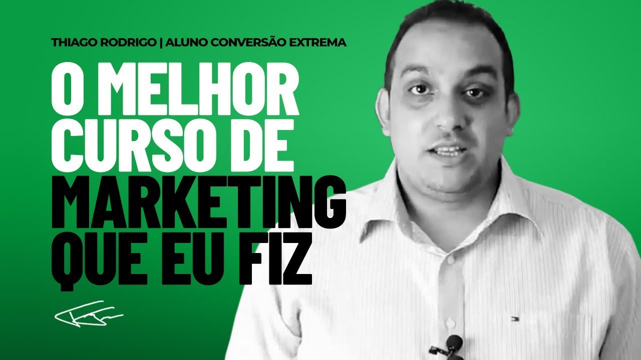 O MELHOR CURSO DE MARKETING QUE EU FIZ | THIAGO RODRIGO | CONVERSÃO ...