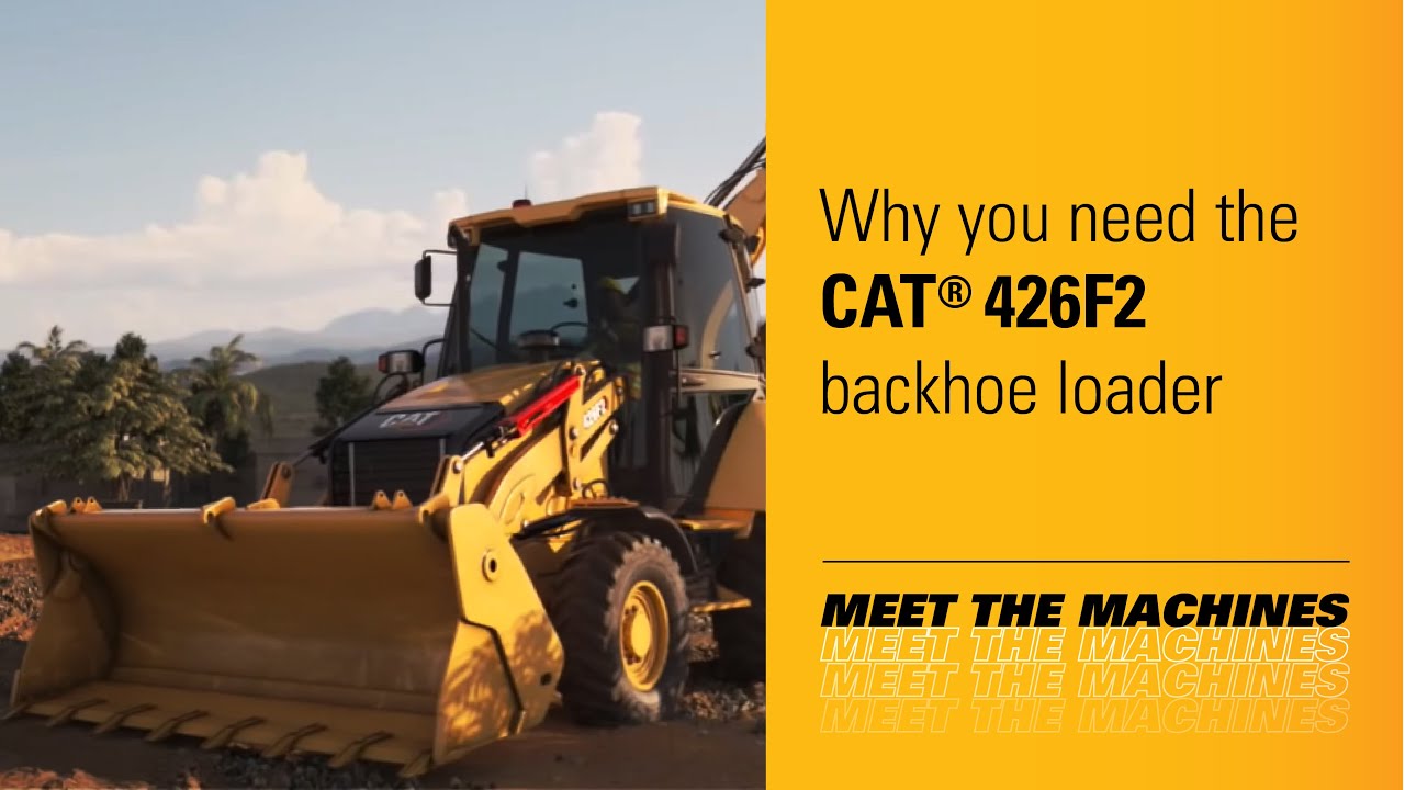 Caterpillar® 426F2 Backhoe Loader Overview - The Toughest in its Class ...