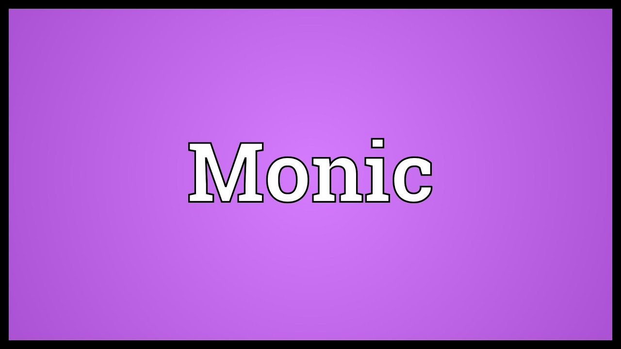 Monic Meaning - YouTube