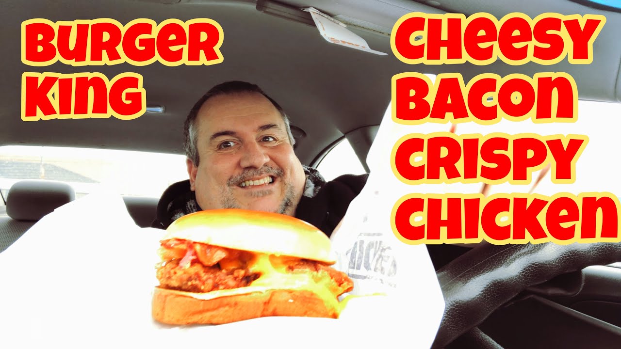 Burger King Cheesy Bacon Crispy Chicken - YouTube