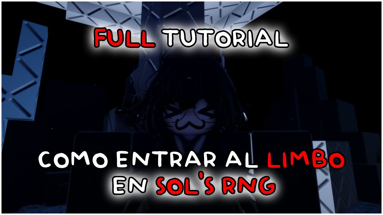 ¡TUTORIAL DE COMO ENTRAR AL LIMBO EN SOL'S RNG! - YouTube