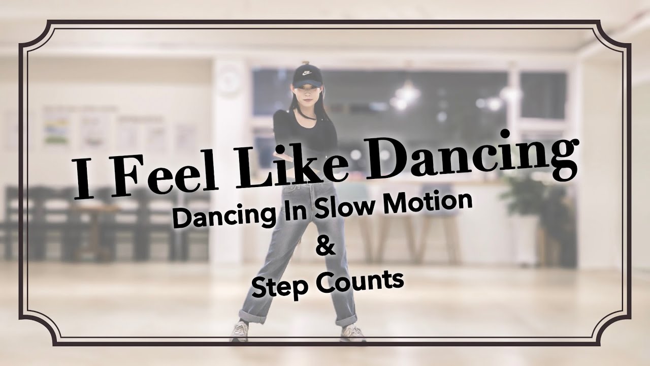 Step Counts 'I Feel Like Dancing' (Dancing In Slow Motion) - YouTube