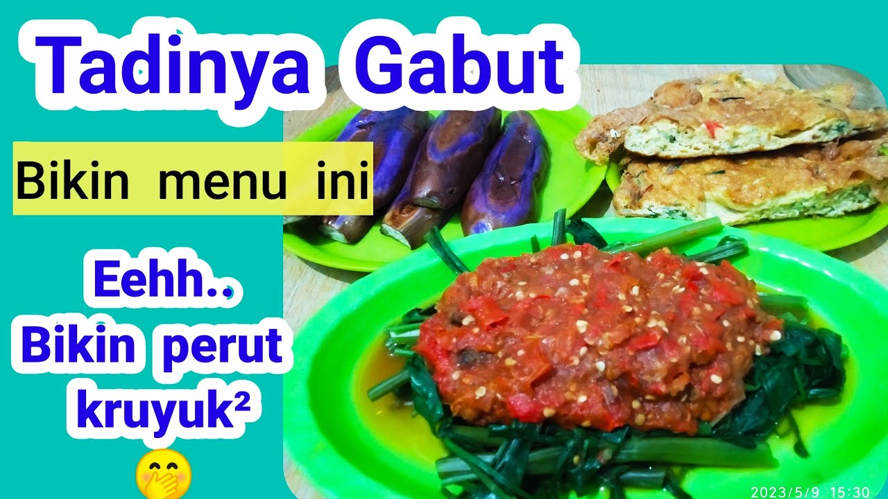 Menu Anti 'GABUT'. Plencing Kangkung , Terong Bakar, Telor Dadar Daun ...