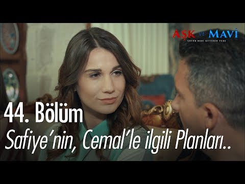 Safiye'nin, Cemal'le ilgili planları.. - Aşk ve Mavi 44. Bölüm