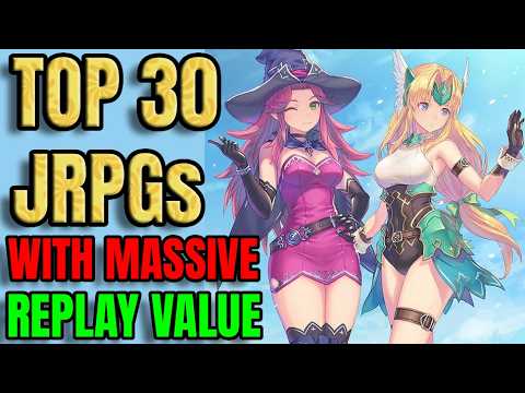 30 JRPGs With MASSIVE Replay Value