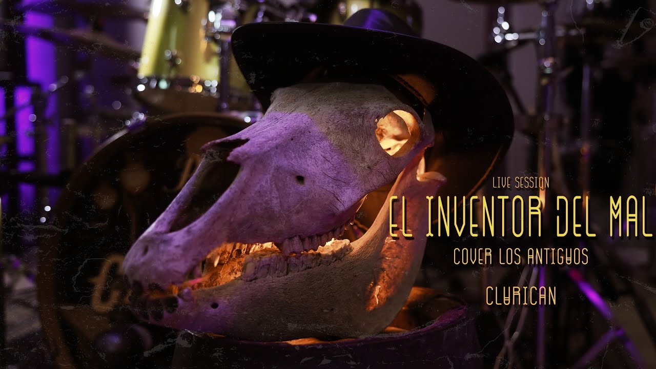El Inventor del Mal (Los Antiguos) - Clurican (Live Session 2025) - YouTube