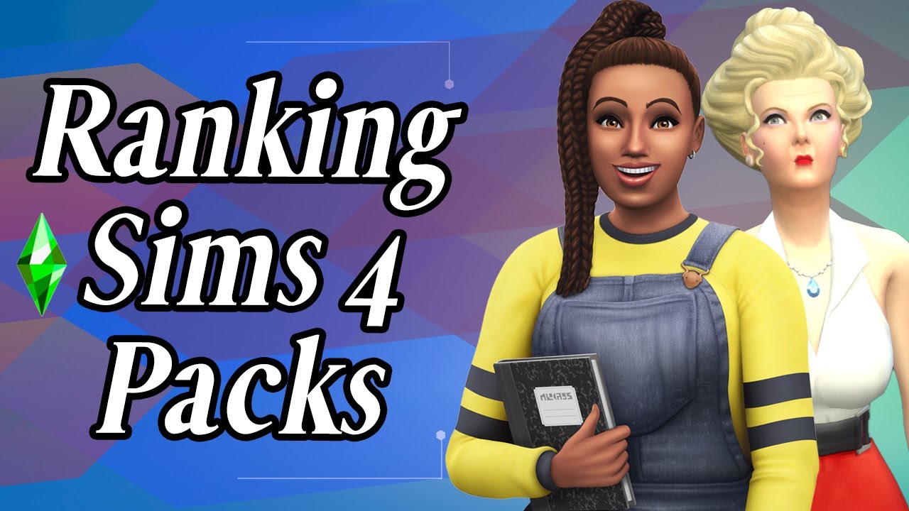 Ranking all the Sims 4 Expansion Packs: From Get to Work to High School ...