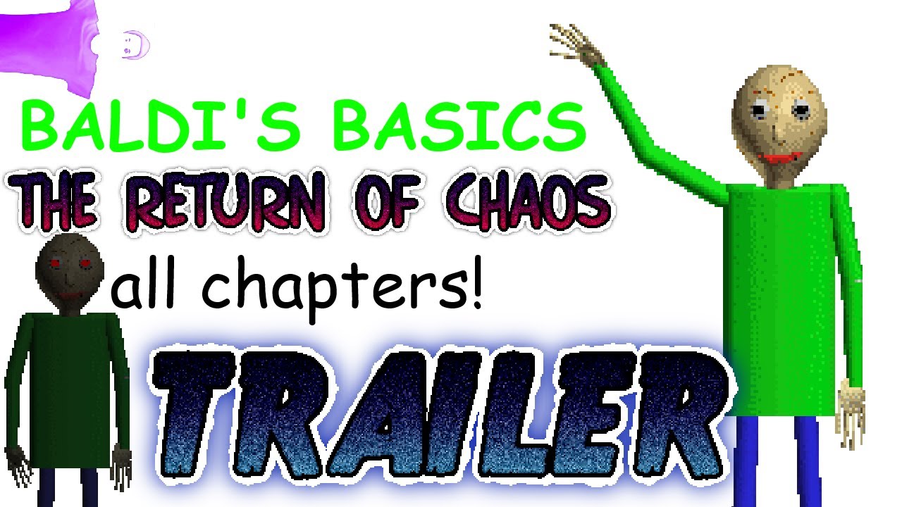 Baldi's Basics The Return of Chaos Trailer! - YouTube