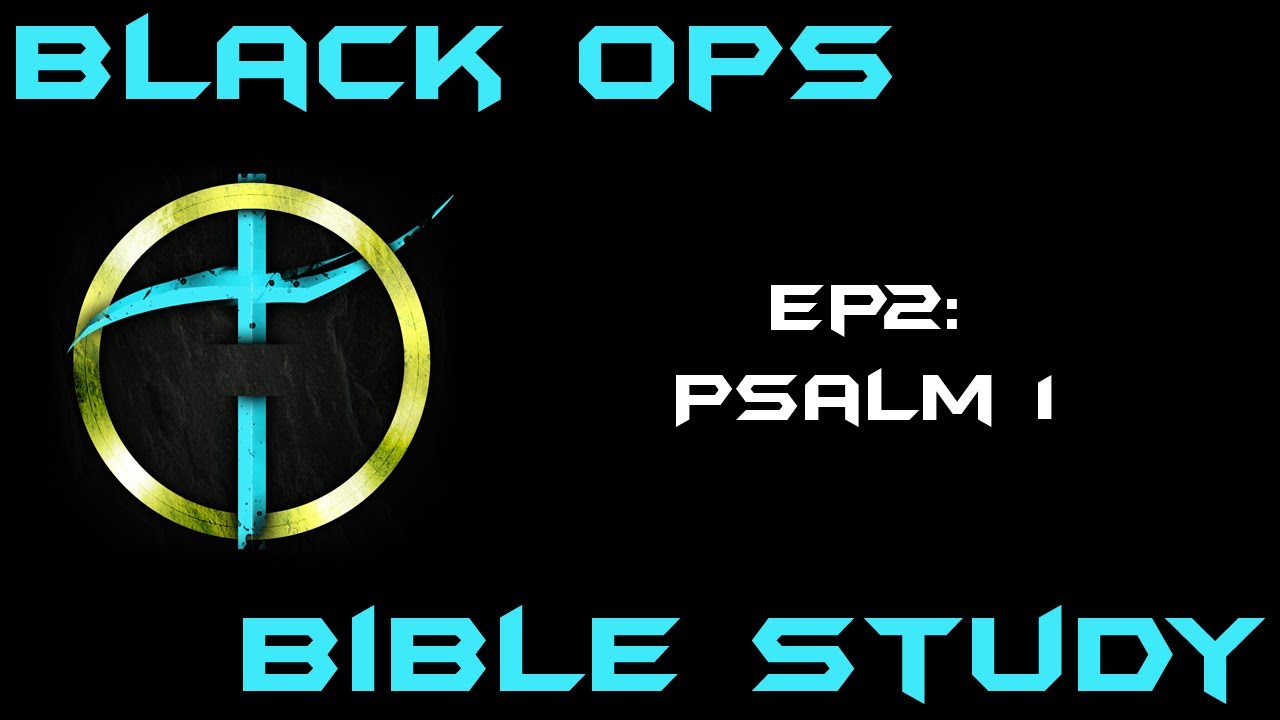 Black Ops Bible Study! [Psalm 1] [Call of Duty Black Ops Gameplay ...