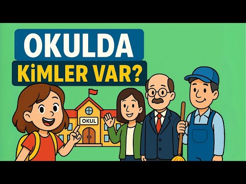 🎒 Okulda Kimler Var? | Okulumu Tanıyorum | 1. Sınıf Hayat Bilgisi Şarkısı 🎶