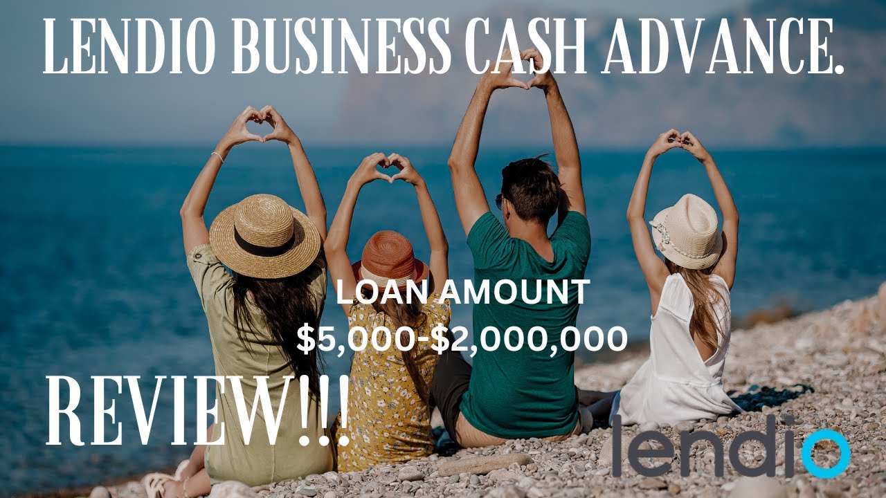Lendio Business Cash Advance Review! LOAN AMOUNT $5,000-$2,000,000 ...