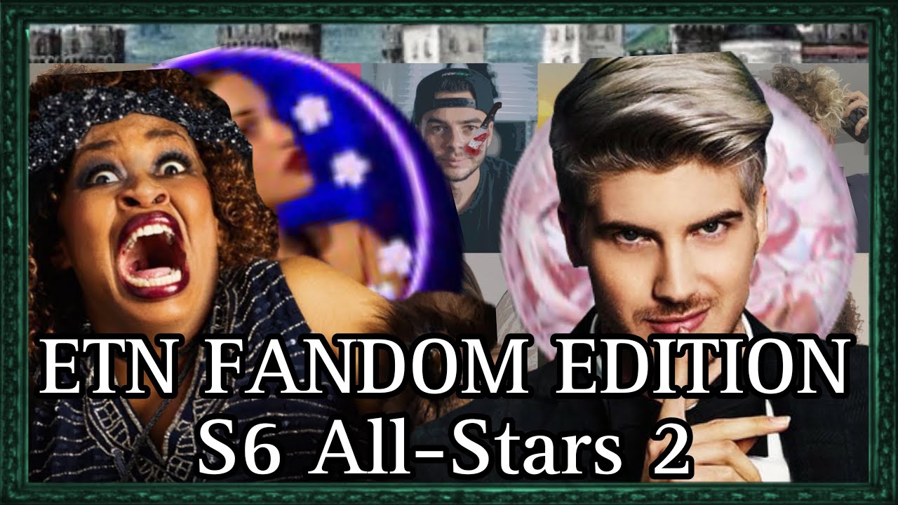 ETN FANDOM EDITION S6 | All-Stars 2 - YouTube