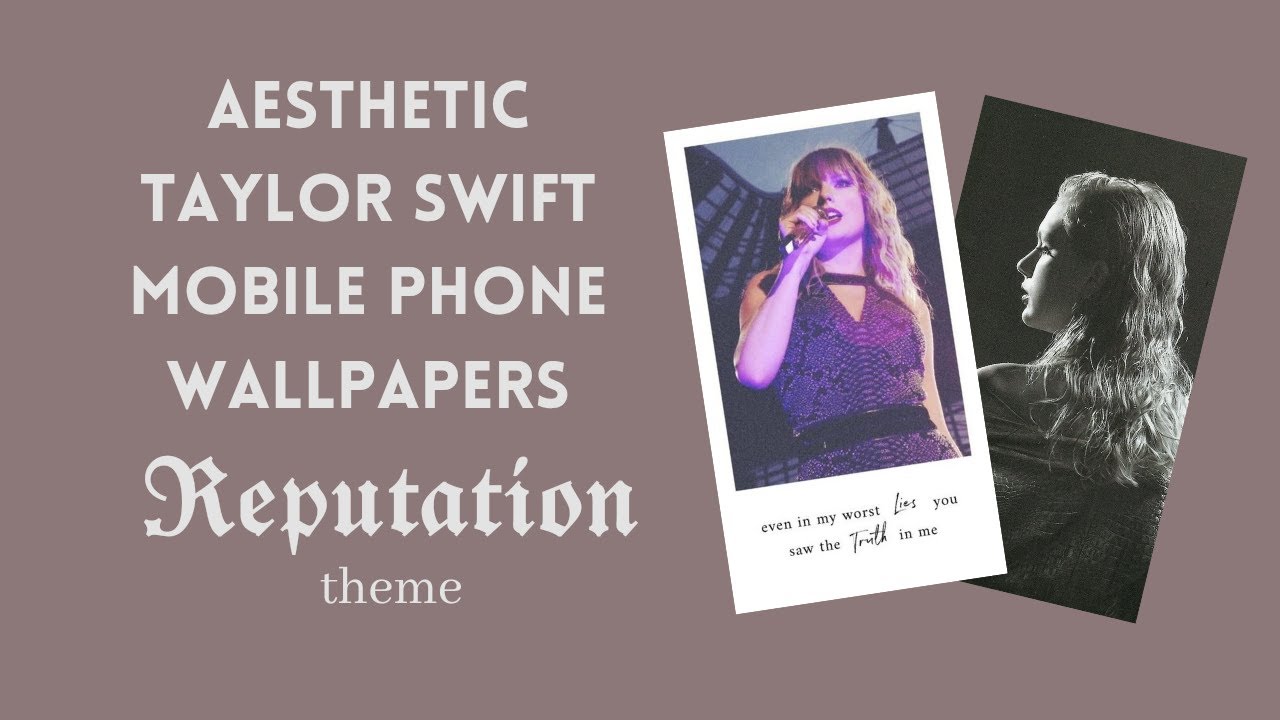 Taylor Swift Reputation Mobile Phone Wallpapers - YouTube