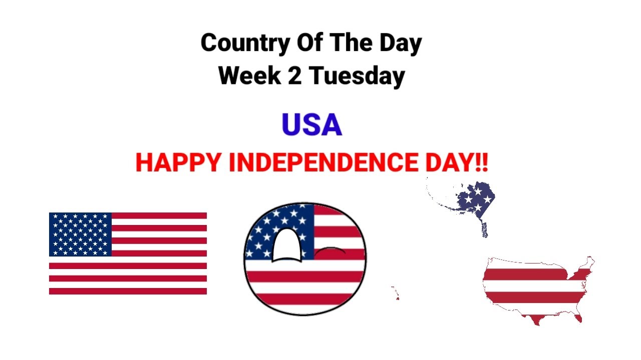 Country Of The Day: Week 2 Tuesday: The USA (HAPPY INDEPENDENCE DAY ...