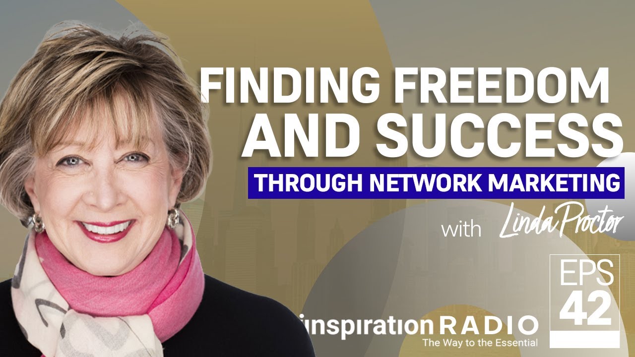 Linda Proctor - Finding Freedom and Success Through Network Marketing # ...
