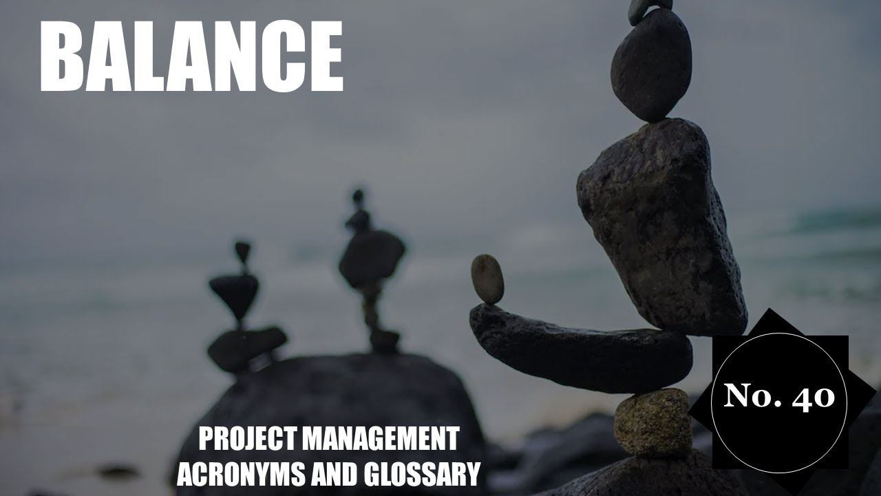 ⏱️Balance|🔄 Project Management Acronyms and Glossary | No. 40📘 - YouTube