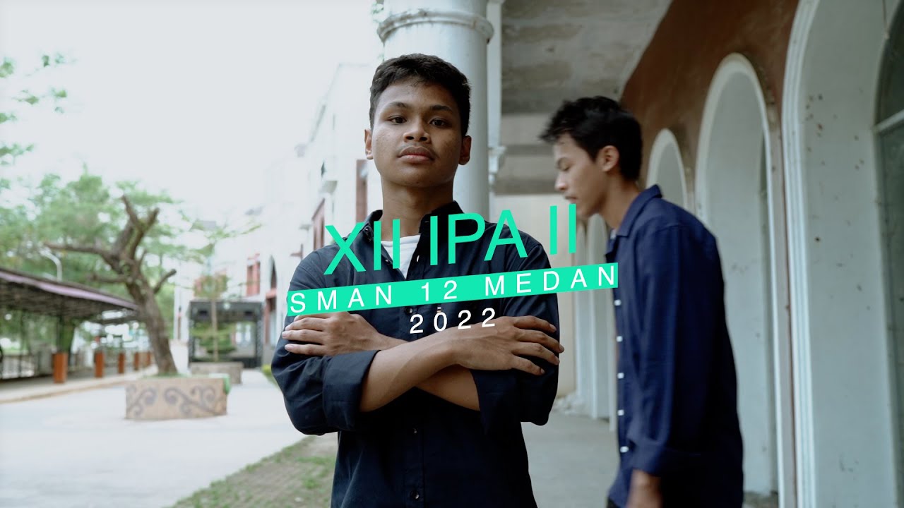 YEARBOOK VIDEO 12 IPA 2 SMAN 12 MEDAN 2022 - YouTube