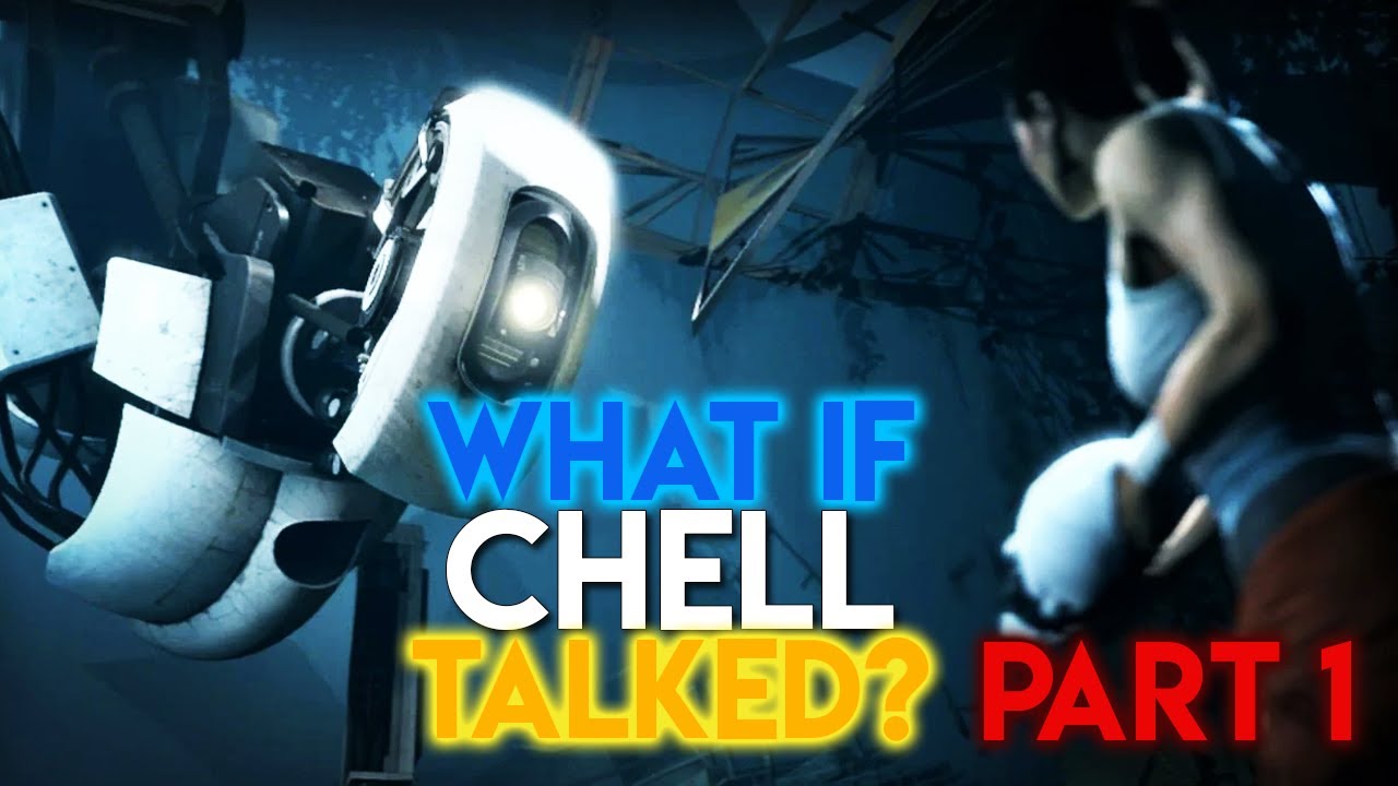 What if Chell Talked in Portal 2? - Part 1 (Parody) - YouTube