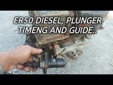 PAGKAKALAS AT PAG TIMING NG PLUNGER NG ER50 DIESEL ENGINE WATER COOLED ...